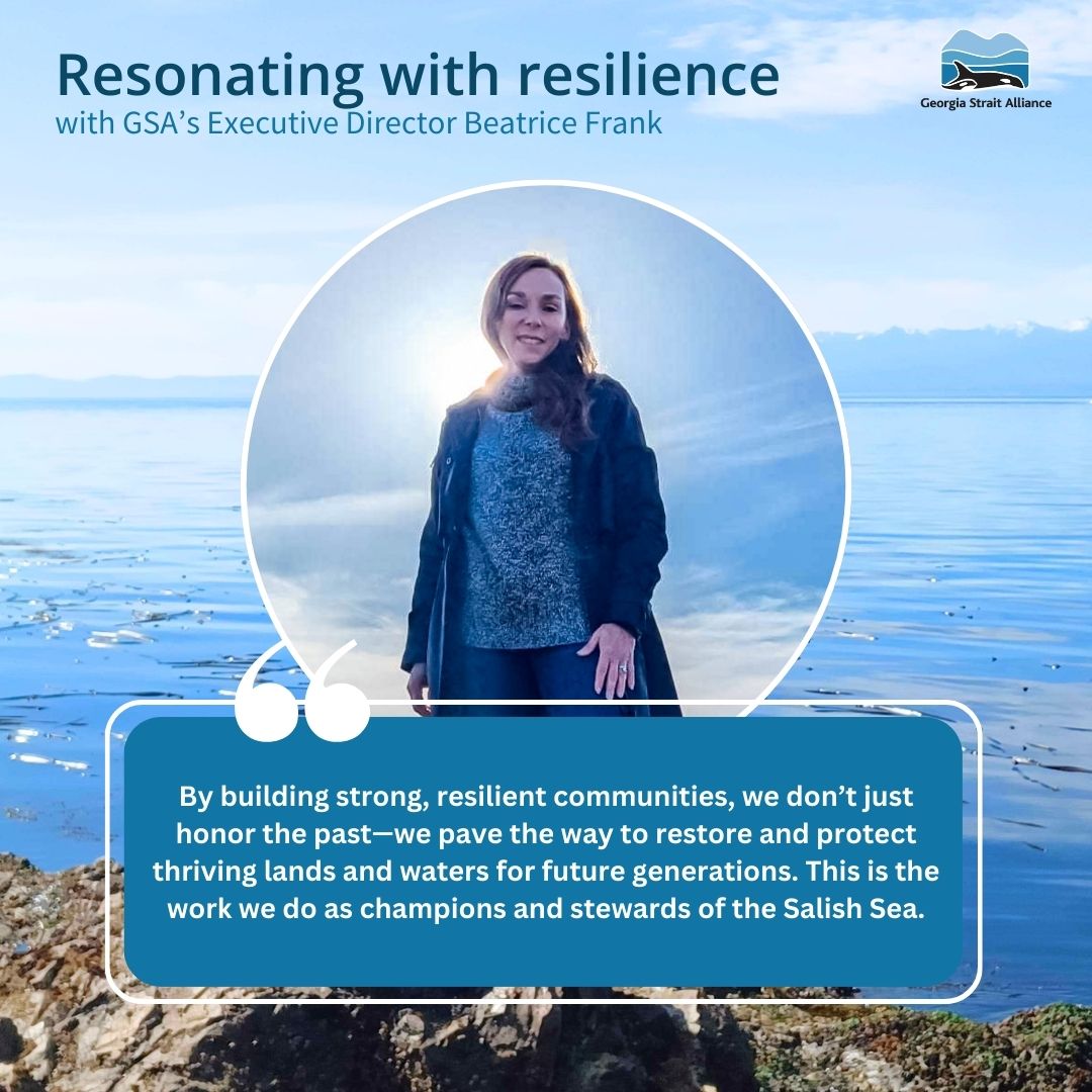 Resonating with resilience • Georgia Strait AllianceGeorgia Strait Alliance
